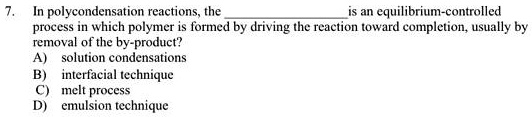 SOLVED:In polycondensation reactions, the an equilibrium-controlled ...