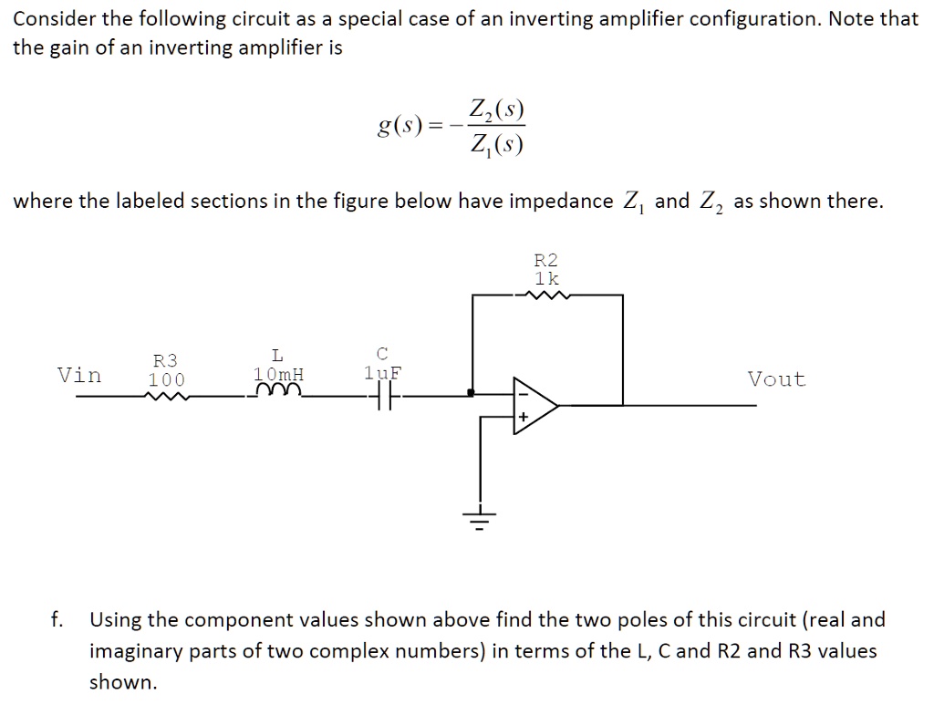 SOLVED: Consider the following circuit as a special case of an inverting amplifier configuration ...