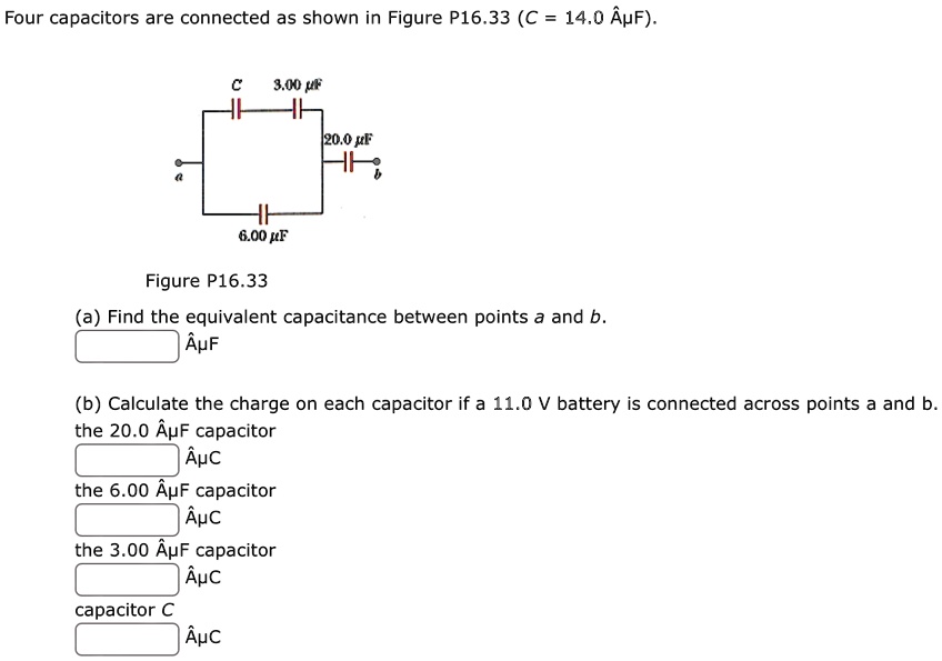 VIDEO solution: Four capacitors are connected as shown in Figure P16.33 (C = 14.0 μF). Figure ...