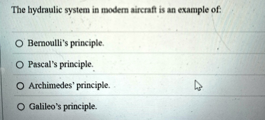the hydraulic system in modern aircraft is an example of bernoullis ...