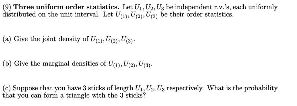 9 Three Uniform Order Statistics Let U1 U2 U3 Be Independent R V