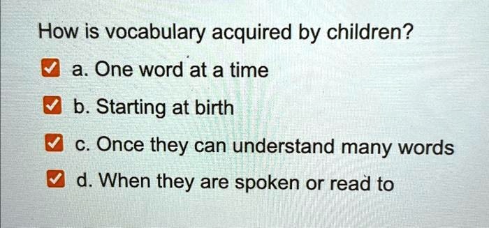 how is vocabulary acquired by children aone word at a time bstarting at ...