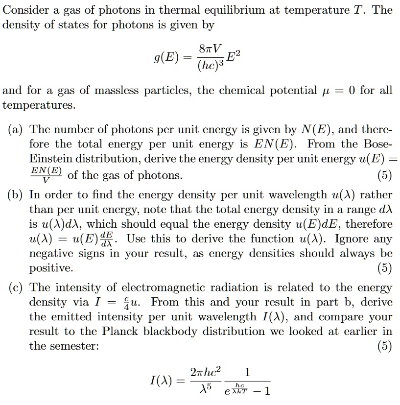 SOLVED: Consider a gas of photons in thermal equilibrium at temperature ...