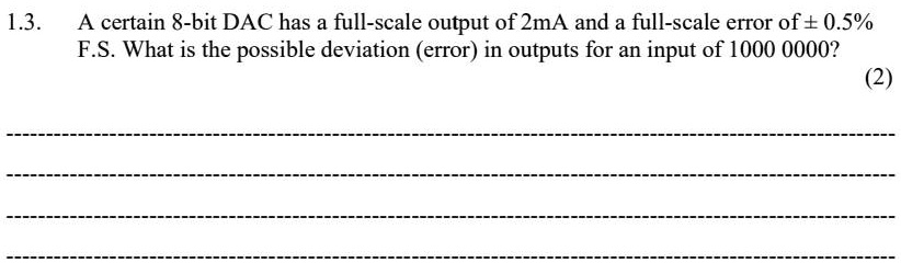 SOLVED: A certain 8-bit DAC has a full-scale output of Z mA and a full ...