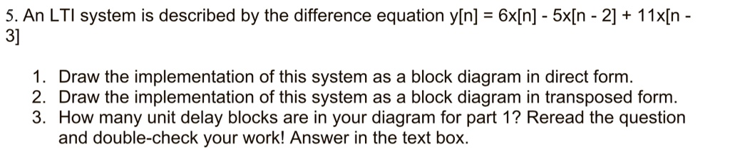 5. An LTI system is described by the difference equation y[n] = 6x[n ...