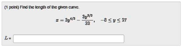 Solved 1 Pointfind The Length Of Te Grven Curve 23a78 L