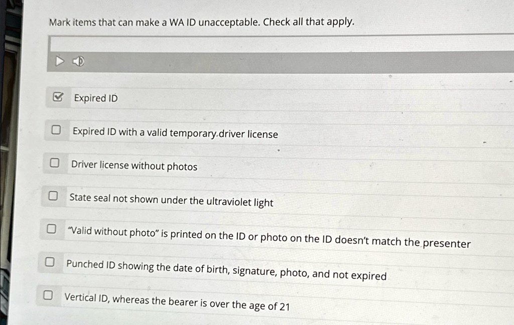 SOLVED: Mark items that can make a WA ID unacceptable. Check all that ...