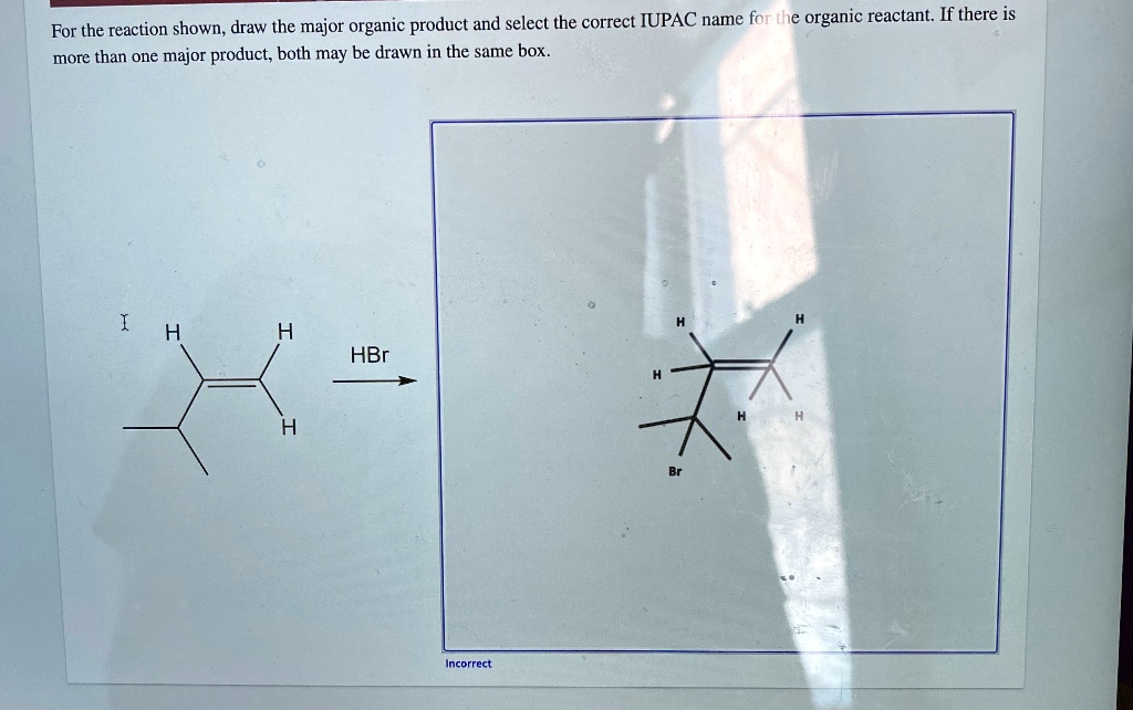 Solved Product And Select The Correct Iupac Name For The Organic