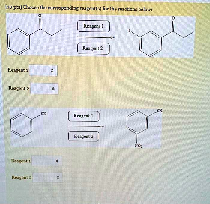 SOLVED:[10 pts] Choose the corresponding reagent(s) for the reactions ...