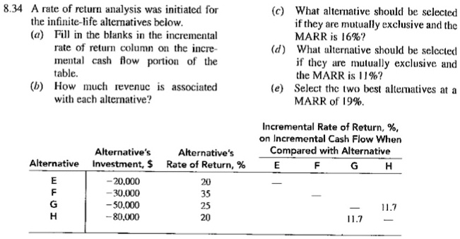8.34 A rate of return analysis was initiated for the...