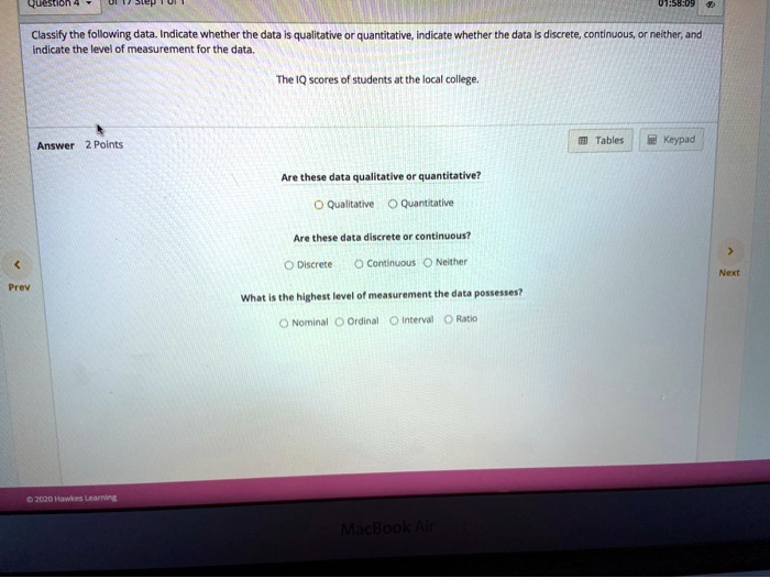SOLVED: Text: Classify the following data. Indicate whether the data is ... SOLVED: Text: Classify the following data. Indicate whether the data is ...
