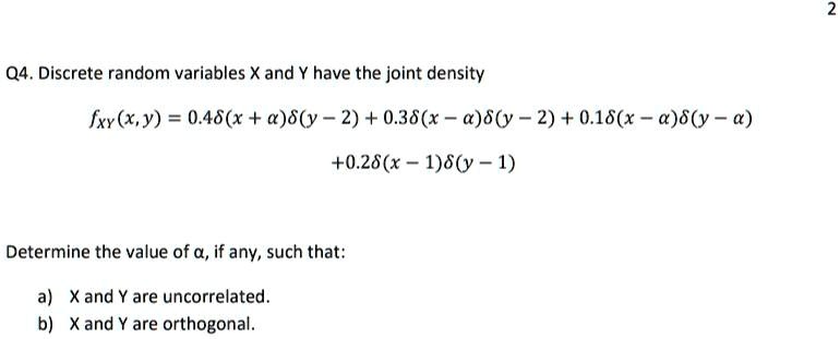 SOLVED:Q4. Discrete random variables Xand Y have the joint density fxx(x,y) = 0.48(x + c)s(y 2 ...