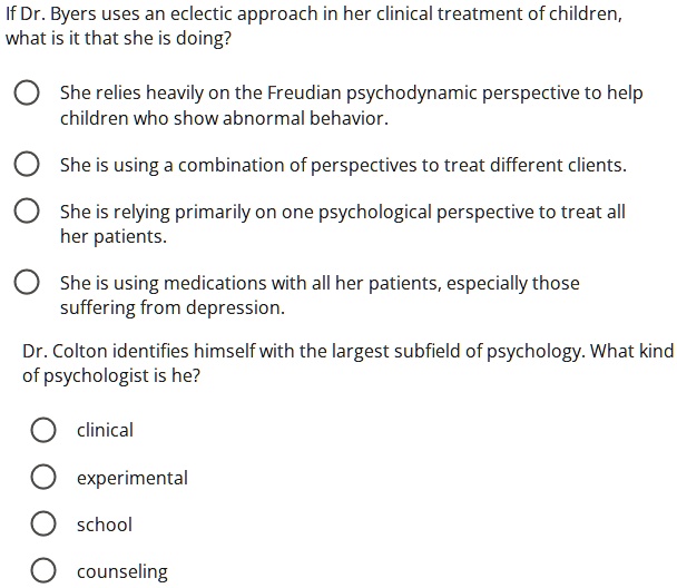 If Dr. Byers uses an eclectic approach in her clinical treatment of ...