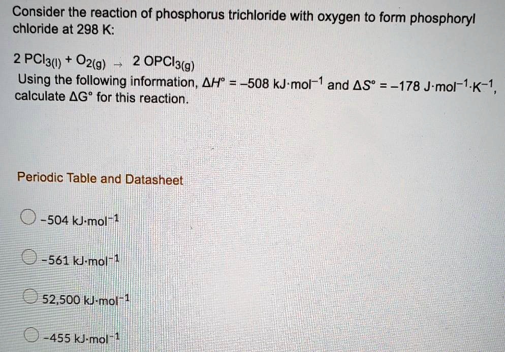 SOLVED: Consider the reaction of phosphorus trichloride with oxygen to ...