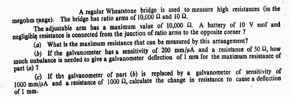 SOLVED: solve in good handwriting A rogular Wheatstone bridge is used ...
