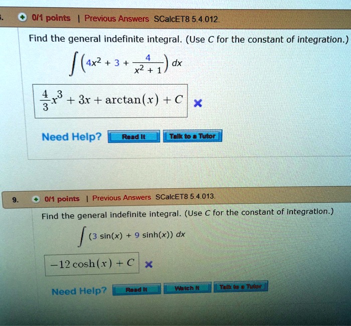 SOLVED: 0/1 points Previous Answers SCalcET8 5.4.012. Find the general indefinite integral. (Use ...