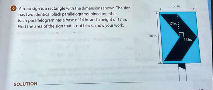 SOLVED: A road sign is a rectangle with the dimensions shown. The sign has two identical black ...