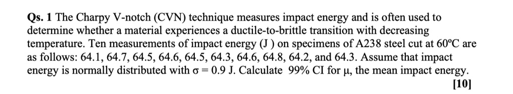 qs 1 the charpy v notch cvn technique measures impact energy and is ...