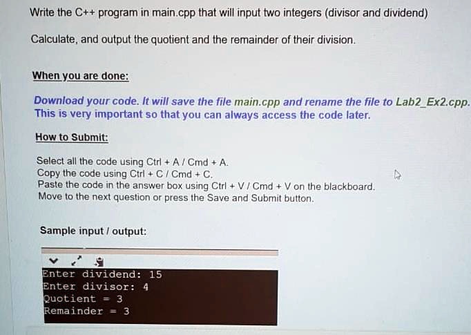 Solved Write The C Program In Main Cpp That Will Input Two Integers Divisor And Dividend