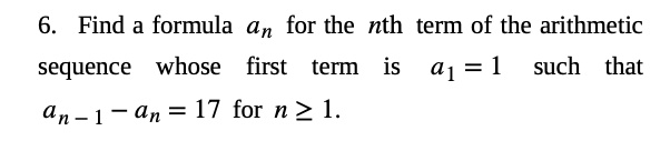 SOLVED: Find a formula an for the nth term of the arithmetic sequence whose first term is a1 ...