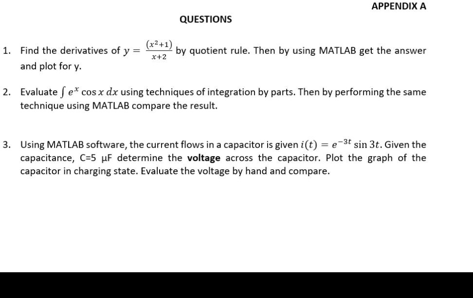 APPENDIX A QUESTIONS 1. Find the derivatives of y = x^2 and plot for y. 2. Evaluate ∫e^x cos(x ...