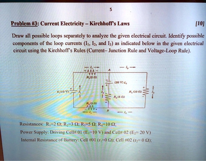 Problem #3: Current Electricity - Kirchhoff's Laws [10] Draw all ...