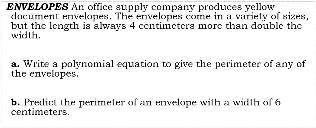 ENVELOPES An office supply company produces yellow document envelopes ...