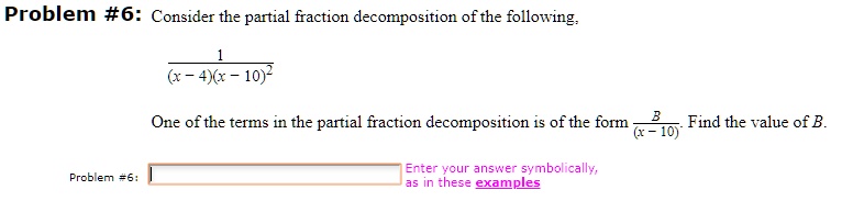 SOLVED: Problem #6: Consider the partial fraction decomposition of the ...