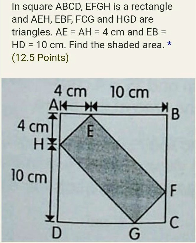 [GET ANSWER] In square ABCD, EFGH is a rectangle and AEH, EBF, FCG and ...