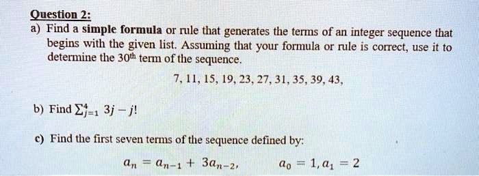 question 2 find a simple formula or rule that generates the teris f an ...