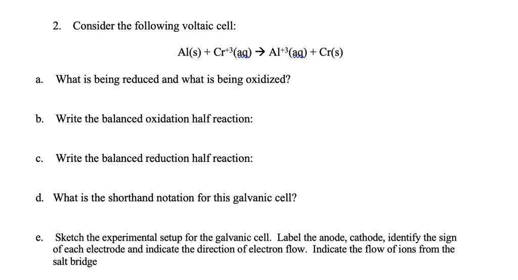 SOLVED: Consider the following voltaic cell: Al(s) + Cr+3(aq) Al+3(aq) + Cr(s) What is being ...