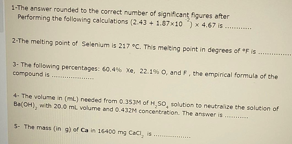 SOLVED: The answer rounded to the correct number of significant figures after (2.43 + 1.87 x 10 ...