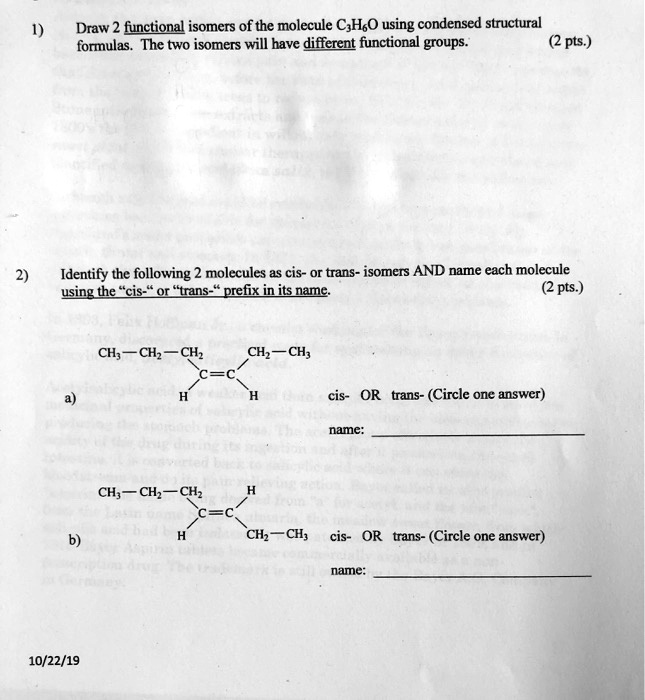 SOLVED:Draw 2 functional isomers of the molecule CyHsO using condensed structural formulas. The ...
