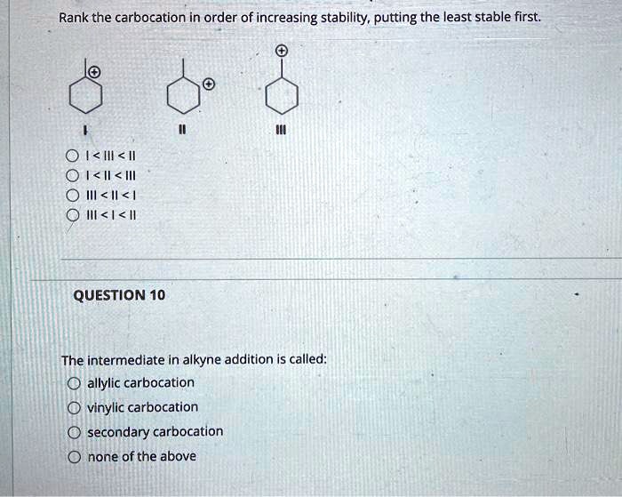 SOLVED: Rank the carbocation in order of increasing stability, putting ...