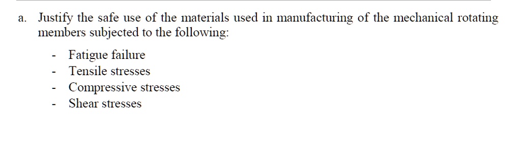 SOLVED: a. Justify the safe use of the materials used in manufacturing ...