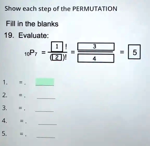 SOLVED: Show each step of the PERMUTATION Fill in the blanks 19 ... SOLVED: Show each step of the PERMUTATION Fill in the blanks 19 ...