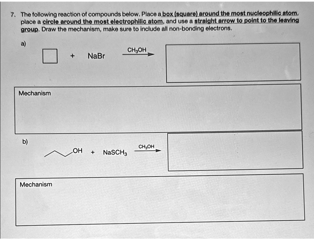 7. The following reaction of compounds below. Place a box (square ...
