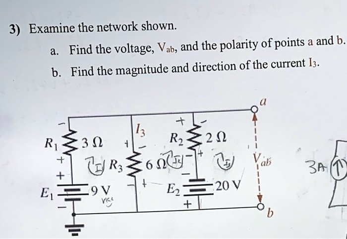 SOLVED: Please show steps 3) Examine the network shown a.Find the ...