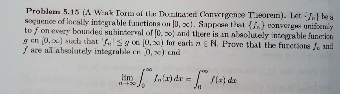 SOLVED: Problem 5.15 (A Weak Form of the Dominated Convergence Theorem) . Let f, be sequence of ...