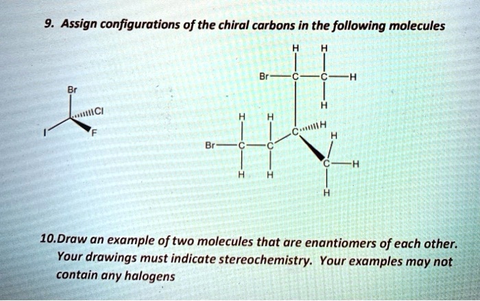 SOLVED: 9. Assign configurations of the chiral carbons in the following ...