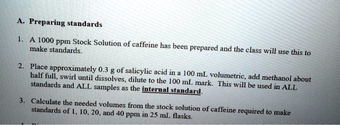 prepariug standards a 1000 ppm stock solution of caffeine make ...