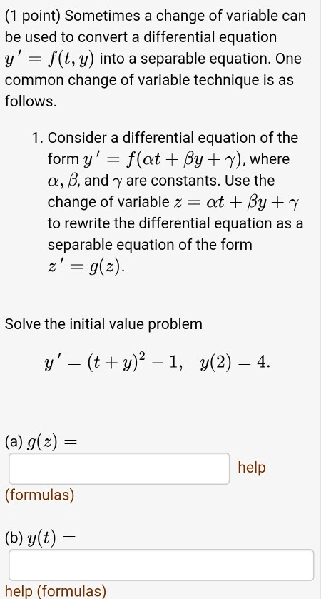 SOLVED: point) Sometimes a change of variable can be used to convert a ...
