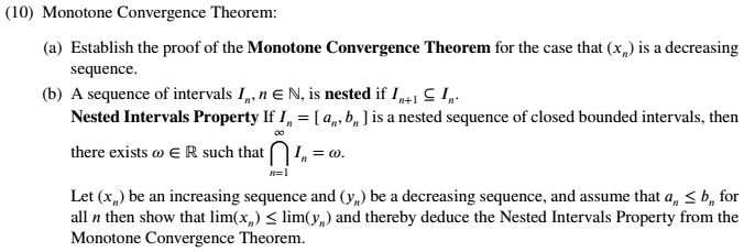 SOLVED: Monotone Convergence Theorem: (a) Establish the proof of the ... SOLVED: Monotone Convergence Theorem: (a) Establish the proof of the ...