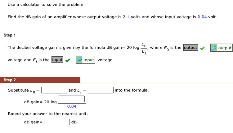 Use a calculator to solve the problem. Find the dB gain of an amplifier ...