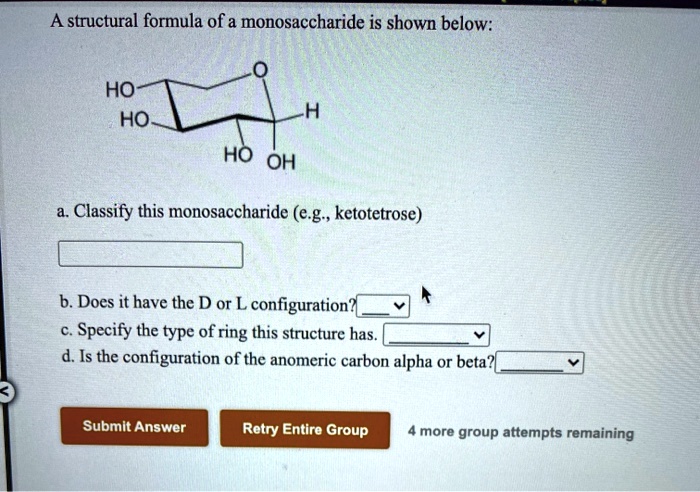 SOLVED: A structural formula of a monosaccharide is shown below: HO HO ...