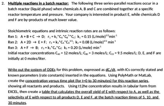 SOLVED: Multiple reactions in a batch reactor: The following three series-parallel reactions ...