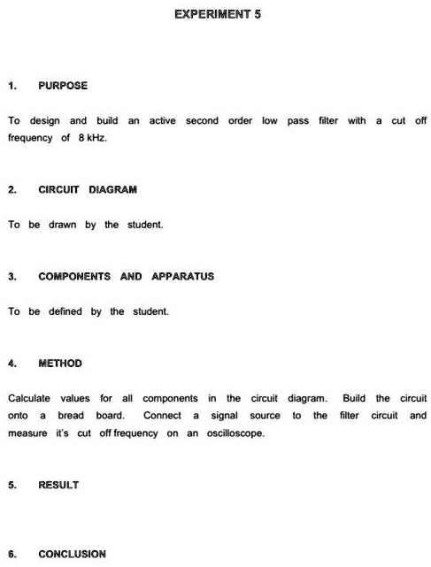 SOLVED: EXPERIMENT 5 PURPOSE To design and build an active second-order low-pass filter with a ...