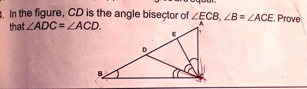 4 In The Figure Cd Is The Angle Bisector Of ∠ Ecb ∠ B ∠ Ace Prove