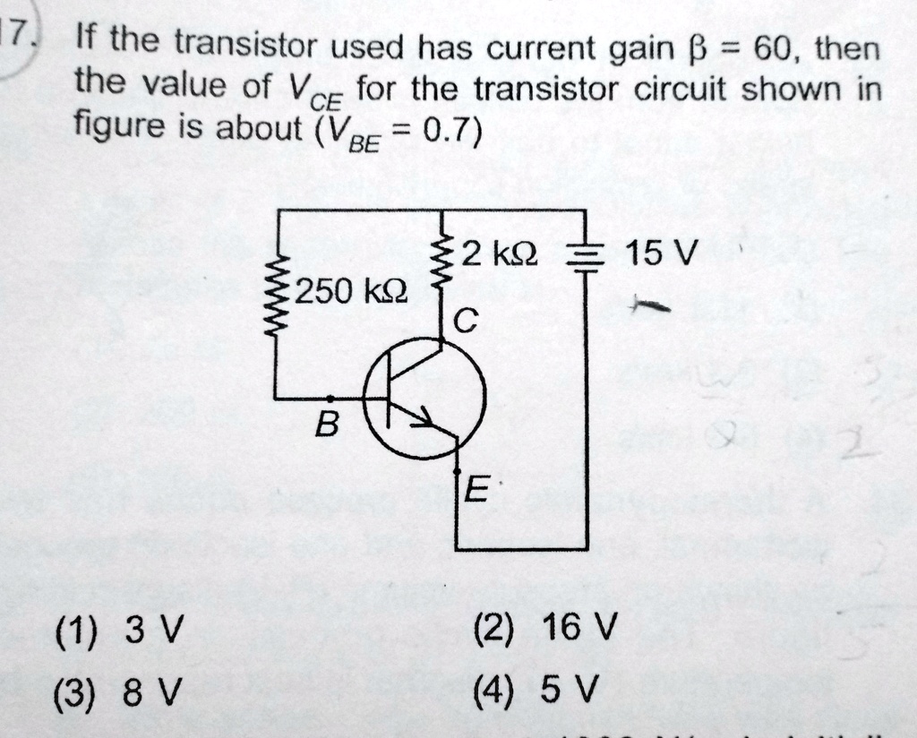 'If the transistor used has current gain 60 then value of Vce for the ...