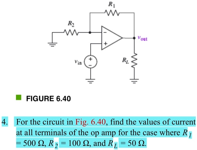 R1 R2 FIGURE 6.40 +Vout +4. For the circuit in Fig. 6.40, find the values of current at all ...